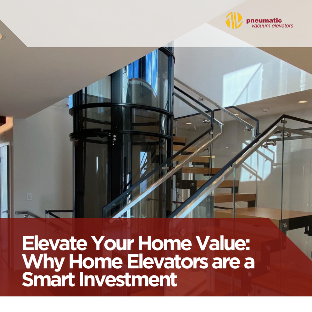 Why Home Lift are a Smart Investment - Home Elevators of Canada For ...